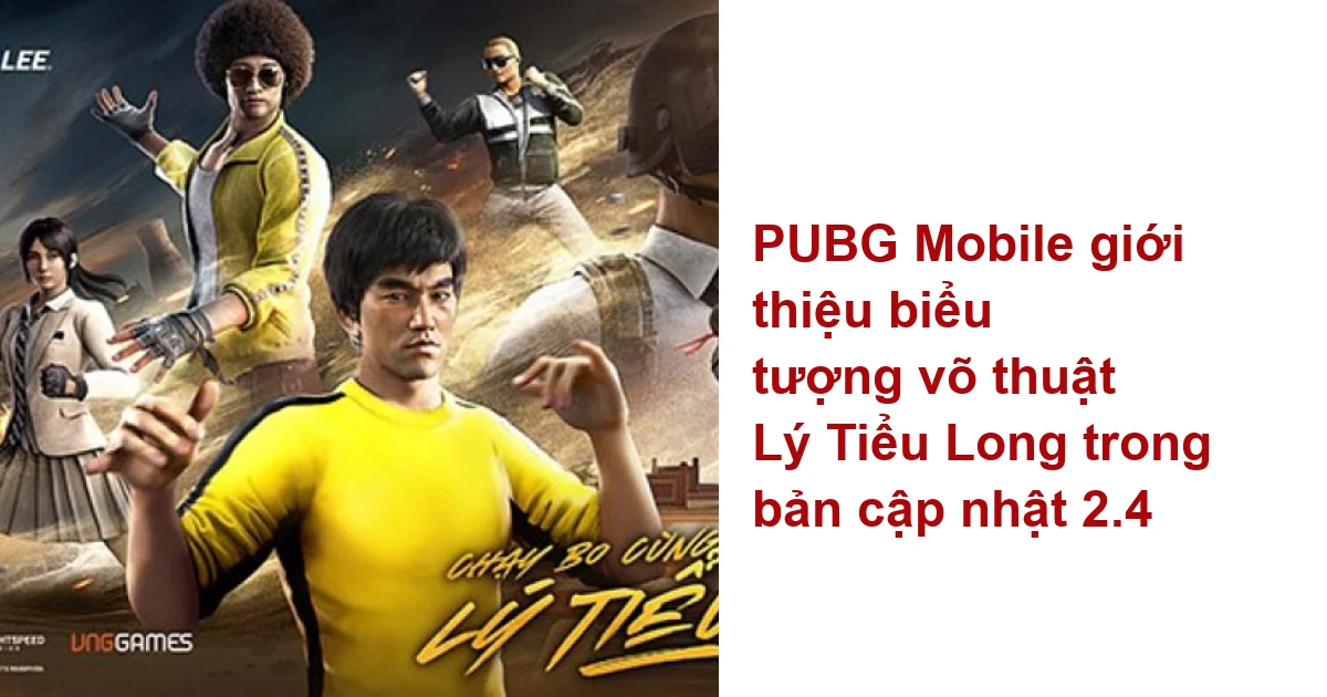PUBG Mobile giới thiệu biểu tượng võ thuật Lý Tiểu Long trong bản cập nhật 2.4 - Mọt game - Việt ...